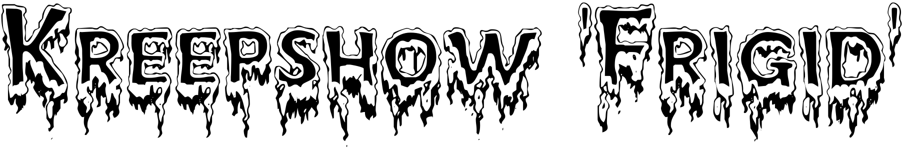 Kreepshow 'Frigid' - Abstract Fonts - Download Free Fonts