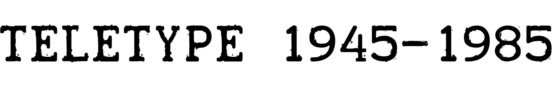 TELETYPE 1945-1985 - Abstract Fonts - Download Free Fonts